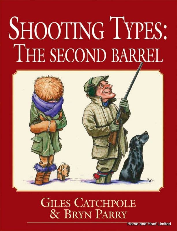Shooting Types The Second Barrel - Giles Catchpole & Bryn Parry - horse ...